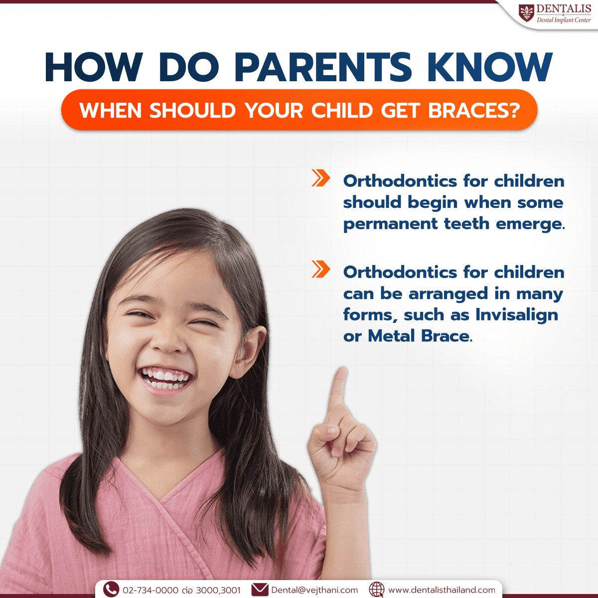 How do parents know? When should your child get braces? - Dentalisthailand